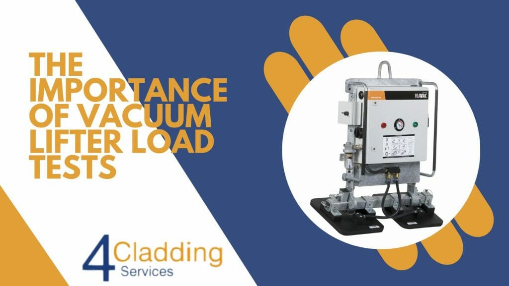 The Importance of Vacuum Lifter Load Tests | 4 Cladding Services